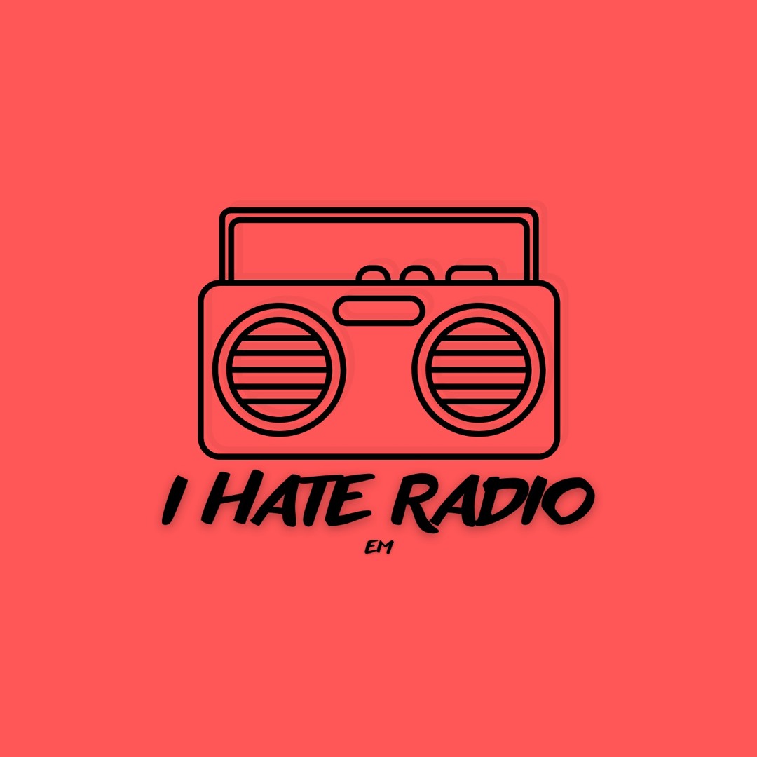 Stream I Hate Radio by EoghainMaguire | Listen online for free on ...