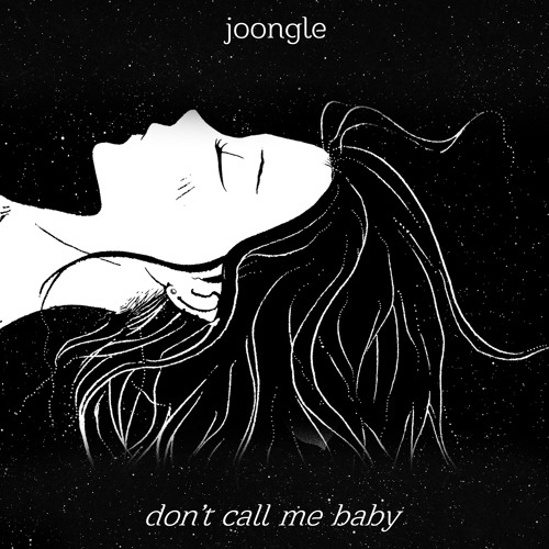 Stream Don't Call Me Baby by Joongle | Listen online for free on SoundCloud