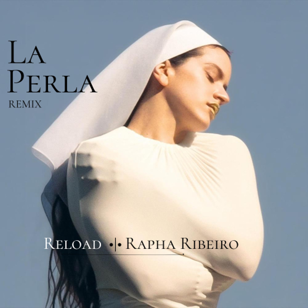 Stream La Perla - Rosalía - Reload and Rapha Ribeiro Remix by DJ Rapha Ribeiro | Listen online ...