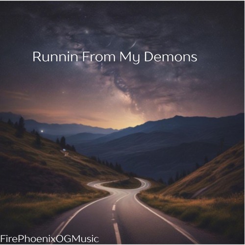 Stream Runnin From My Demons by FirePhoenixOGMusic | Listen online for ...