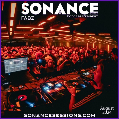 Stream FABZ August 2024 Resident by Sonance Sessions | Listen online ...