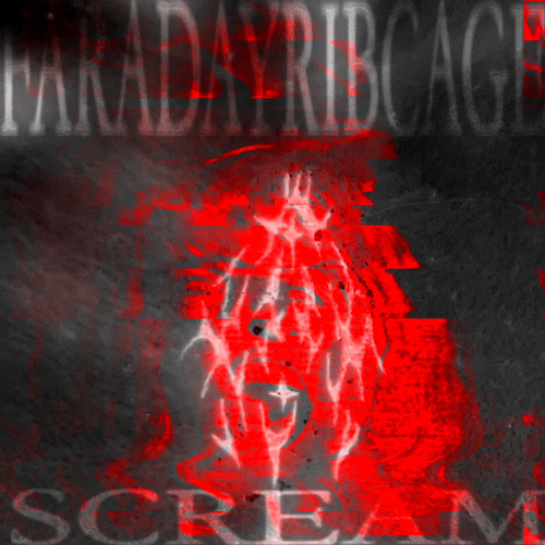 Stream Scream By Faradayribcage Listen Online For Free On Soundcloud