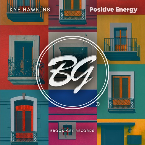 Stream Kye Hawkins - Positive Energy [OUT NOW] by Brook Gee Records ...