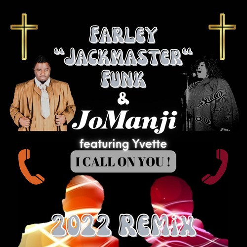 Stream Farley Jackmaster Funk & Jo Manji featuring Yvette - I Call On ...