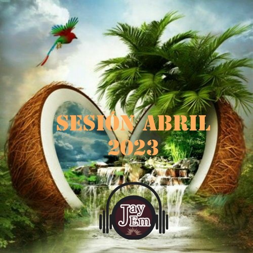 Stream Sesión Abril 2023 Especial Set Primavera(Reggaeton, Comercial ...