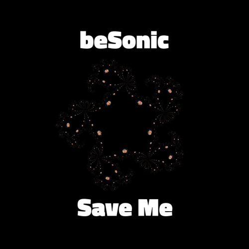 Stream Save Me by beSonic | Listen online for free on SoundCloud