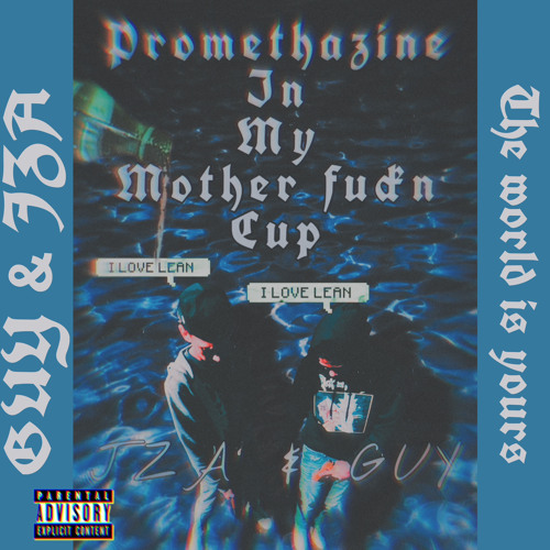 Stream Promethazine in my Mother Fuckn Cup [Feat:GUY] by Official.JZA ...