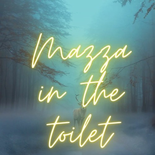 Stream mazza in the toilet by SL8r Stream mazza in the toilet by SL8r