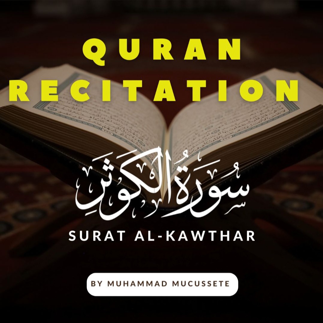 Stream Muhammad Mucussete Surah Al-Kawthar by MuhammadMucu7 | Listen ...