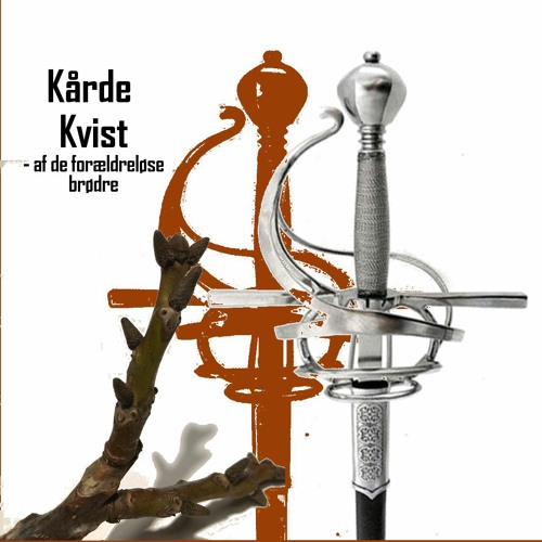 Stream "Kårde Kvist" af de forældreløse brødre by John Bruun | Listen ...