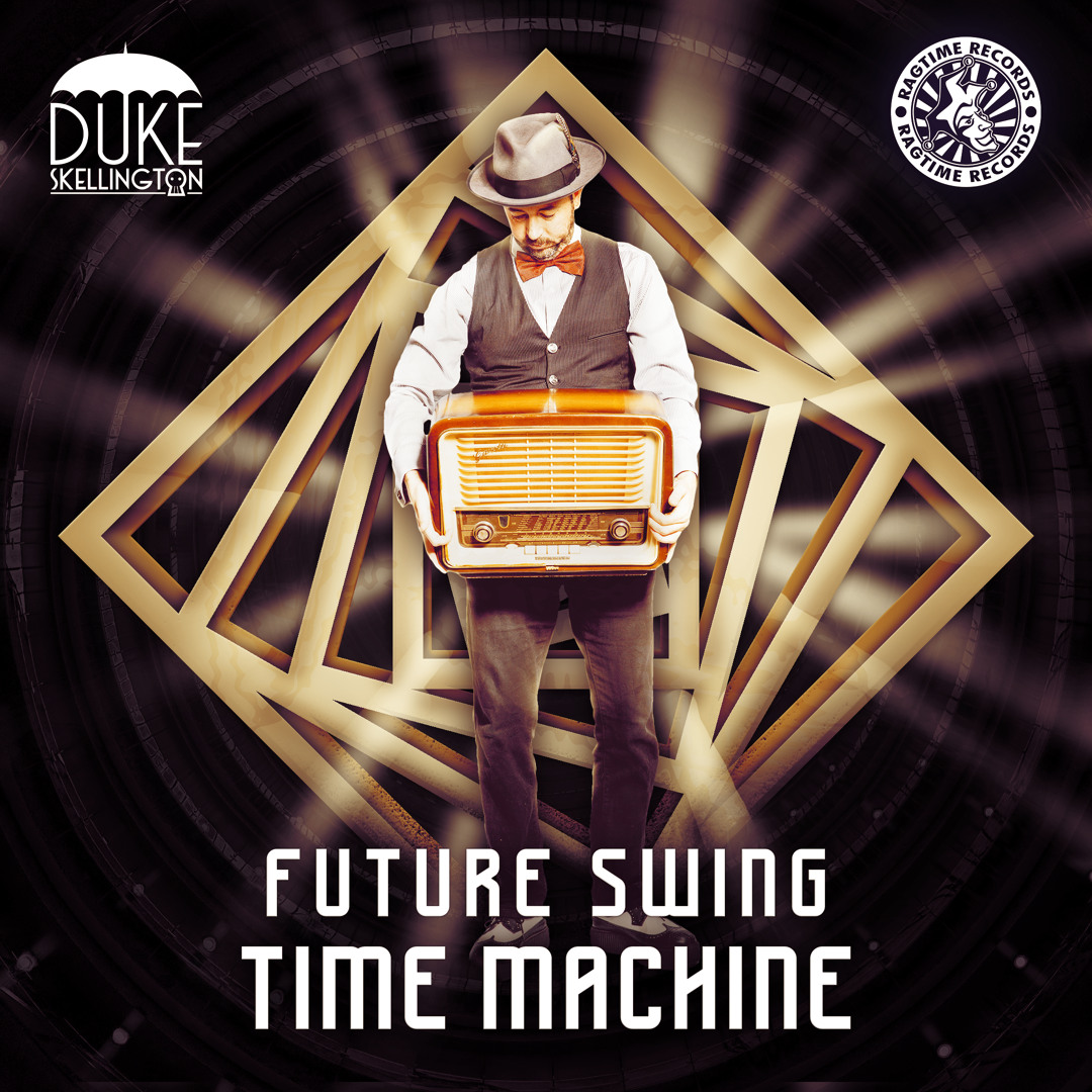 Listen to Duke Skellington - Future Swing Time Machine by Duke Skellington in Duke Skellington ...