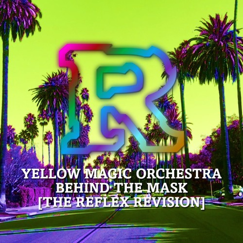 Stream Yellow Magic Orchestra - Behind The Mask [The Reflex Revision ...
