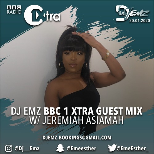 Stream DJ Emz (@Emeesther_) BBC 1 XTRA MIX with @JeremiahAsiamah by ...
