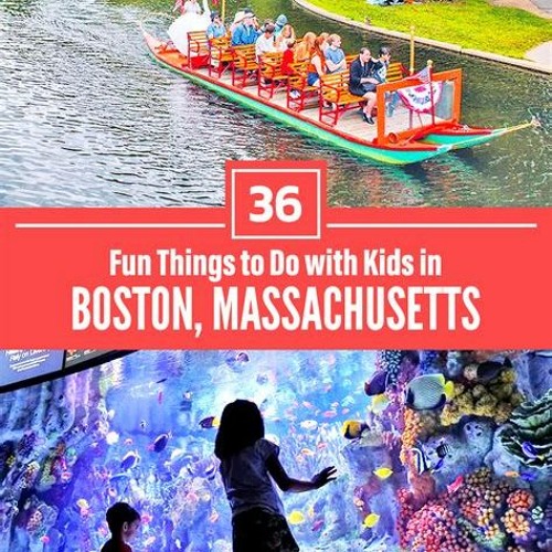 Stream 33 Top +14 Things To Do In Boston For Kids References Tour by ... Stream 33 Top +14 Things To Do In Boston For Kids References Tour by ...