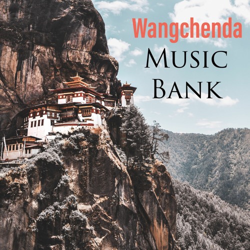 (Music Bank) Bhutanese Dzongkha songs 2020 by WangChenDa EnterTainMent ...
