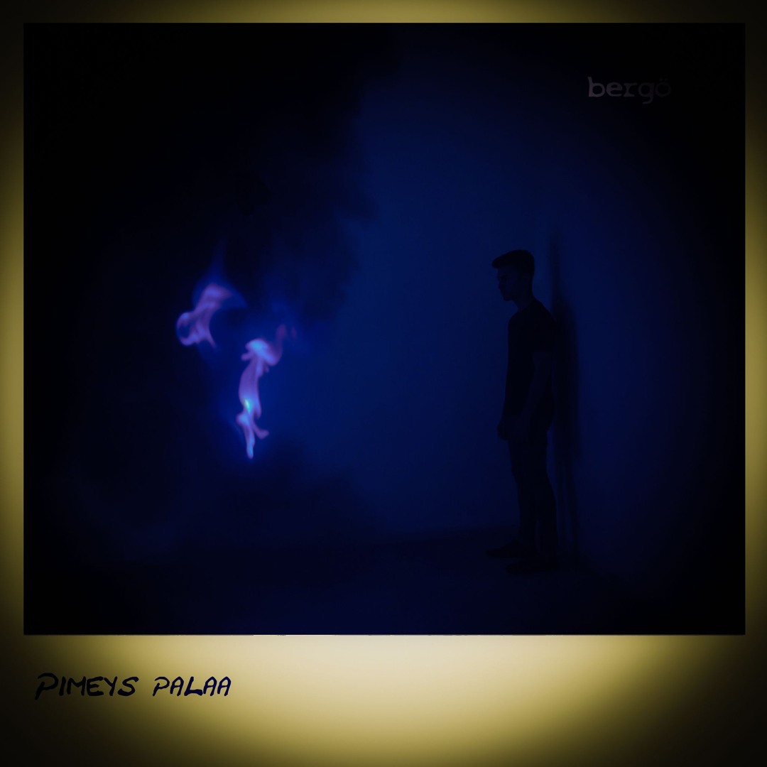 Stream Pimeys palaa by bergö | Listen online for free on SoundCloud