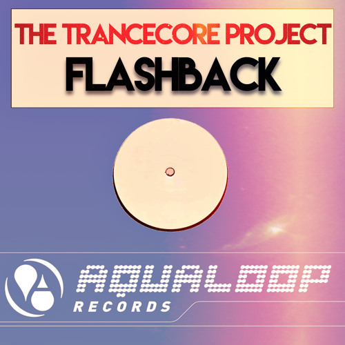 Stream Flashback (Green Court Remix) by Trancecore Project | Listen online for free on SoundCloud