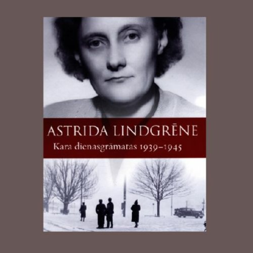 Listen to playlists featuring Astrīda Lindgrēne. Kara dienasgrāmatas ...