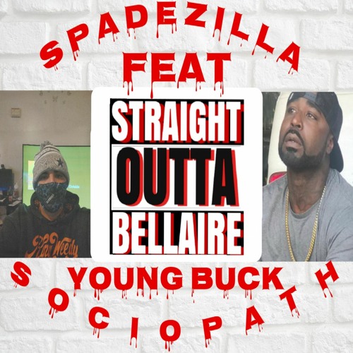 Stream Spadezilla Feat Young Buck- Sociopath Rough Cut by Spadezilla ...