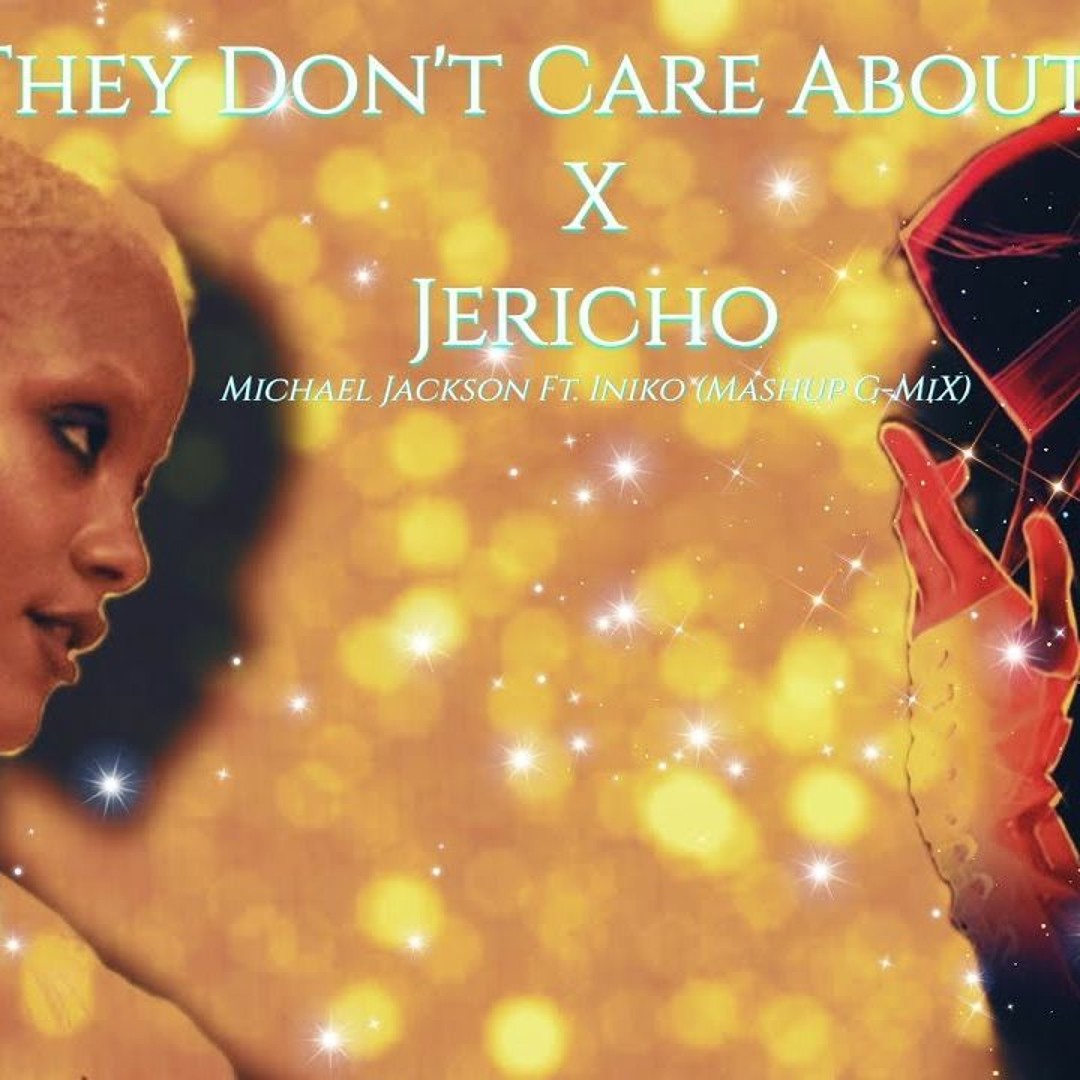 Stream Michael Jackson Ft. Iniko - They Don't Care About Us X Jericho ...