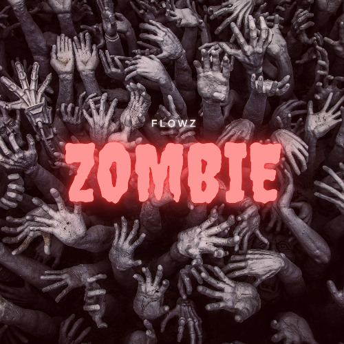 Stream ZOMBIE by Flowz | Listen online for free on SoundCloud