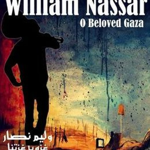 Stream O Beloved Gaza - غزة يا غزتنا by William Nassar || وليم نصار | Listen online for free on ...