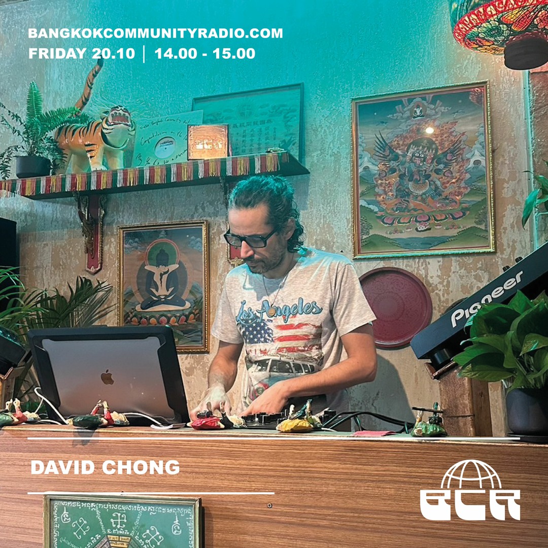 Stream David Chong - 20th October 2023 by Bangkok Community Radio ...