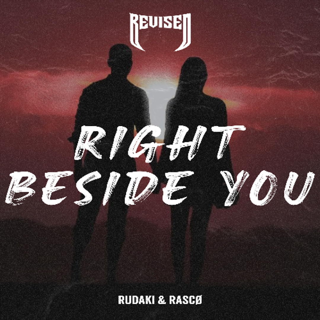 Stream Rudaki & RASCØ - Right Beside You by Revised Records | Listen ...
