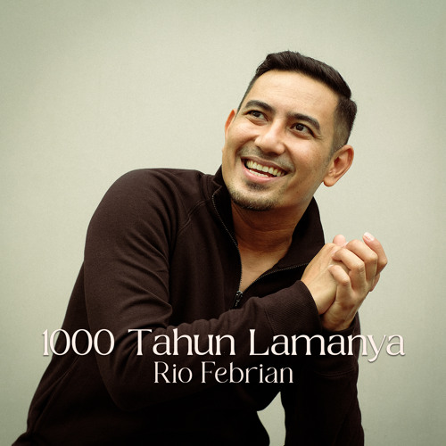Stream 1000 Tahun Lamanya by Rio Febrian | Listen online for free on SoundCloud