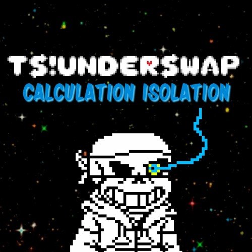 Stream (TS!Underswap : Distrust)Calculation Isolation V3 by Doxin ...