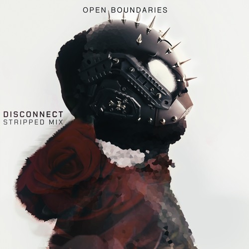 Stream Disconnect (Stripped Mix) by Open Boundaries | Listen online for ...