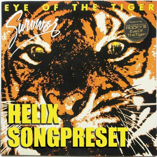 Stream Eye Of The Tiger Survivor Helix Songpreset by Horst Keller Listen online for free on SoundCloud