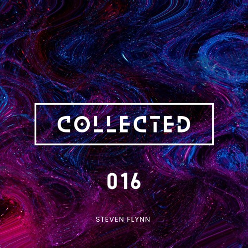 Steven Flynn - Collected 016 2024-08-31