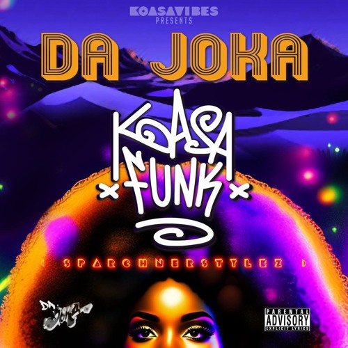 Stream DA JOKA - Koasa Funk (Sparchnerstylz) by KoasaVibes (Dj`s ...