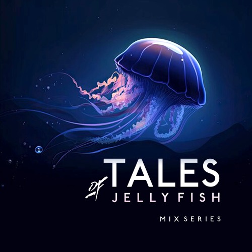 Stream Egeon Dusk | Listen to Tales of JellyFish Mix Series playlist online for free on SoundCloud
