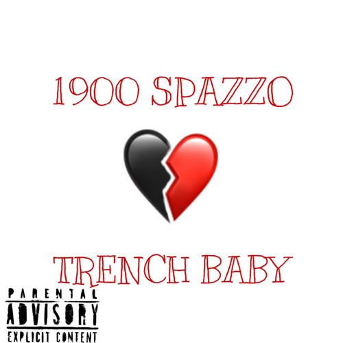 Stream 1900 SPAZZO - trench baby(official audio) by 1900 SPAZZO ...