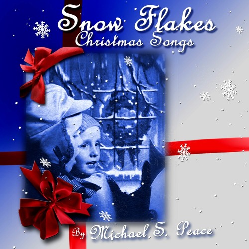 Stream Snow Flakes by Michael Peace | Listen online for free on SoundCloud