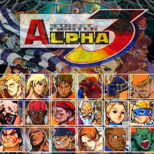 Stream *Free* Street Fighter Alpha 3 Character Select ( MonarchTheWave ...