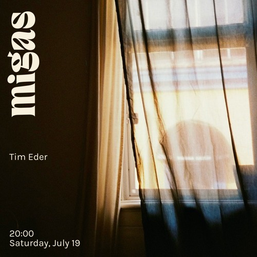 Stream Tim Eder at migas 19.07.25 by migas, a listening bar | Listen ...