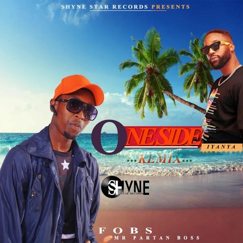 Stream FOBS MR PARTAN BOSS-ONE SIDE [REMIX] PRO BY SHYNE STAR RECORDS ...
