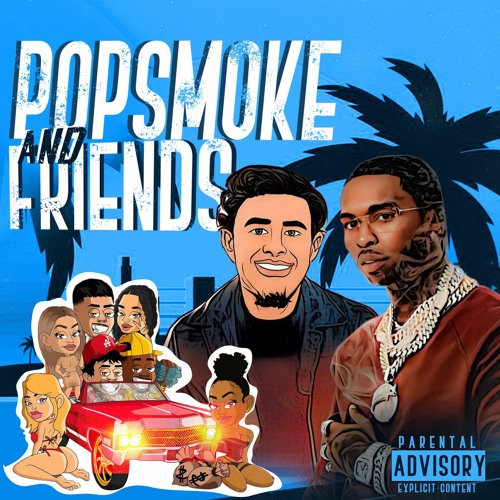 Stream POP SMOKE & FRIENDS by Papiaxee | Listen online for free on ...