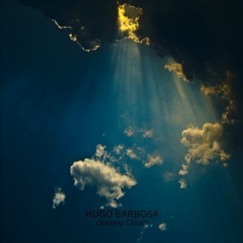Stream Hugo Barbosa - Opening Clouds 2020|08|05 by hgo | Listen online ...