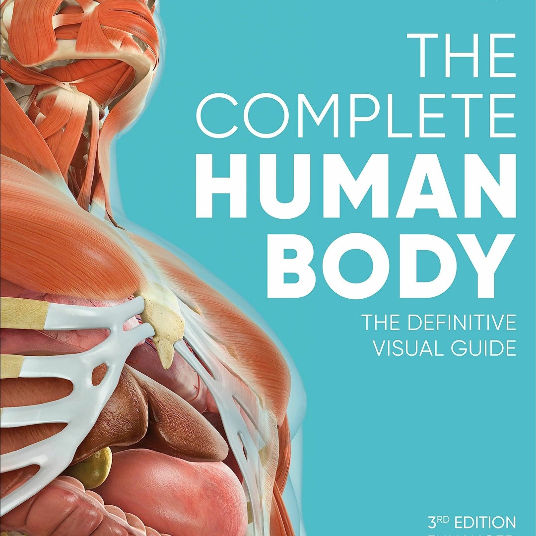 Stream episode PDF/READ/ The Complete Human Body: The Definitive Visual ...