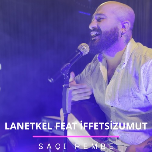 Stream Saçı Pembe (feat. İffetsiz Umut) by Lanet Kel | Listen online ...