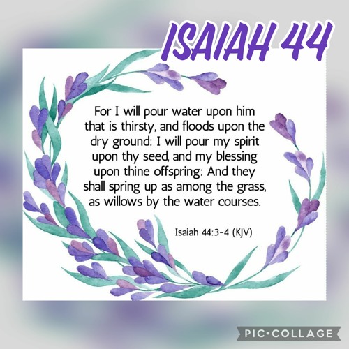 Stream Isaiah 44 - God’s Blessing on Israel by COGA Knows His Word ...