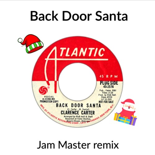 Stream Clarence Carter - Back Door Santa [Jam Master Radio Remix ...