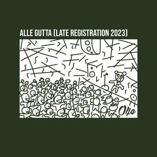 Stream Alle Gutta (Late Registration 2023) - Olje by Olje | Listen ...