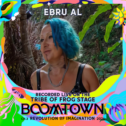 Stream Ebru Al - Recorded on the TRiBE of FRoG stage at Boomtown 2024 ...