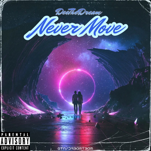 Stream Never Move by DeeTheDream | Listen online for free on SoundCloud