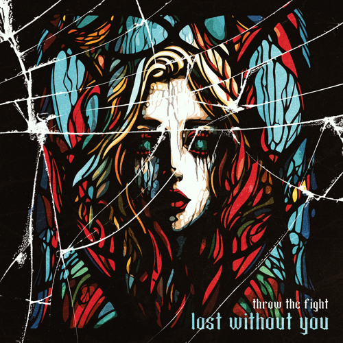 Stream Lost Without You by Throw The Fight | Listen online for free on ...
